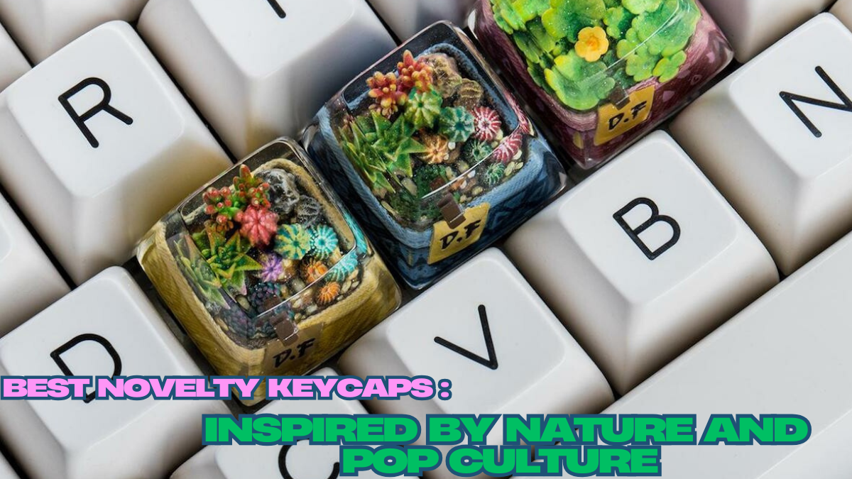 The Best Novelty Keycaps Inspired by Nature and Pop Culture - Novelty ...